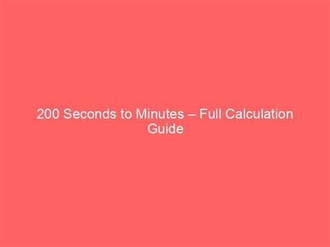 200 Seconds To Minutes Full Calculation Guide