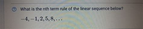 solved what is the nth term rule of the linear sequence below 4 1 2
