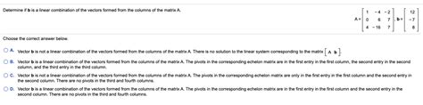 solved determine if b is a linear combination of the vectors