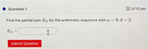 solved question 1010 ﻿ptsfind the partial sum s11 ﻿for the