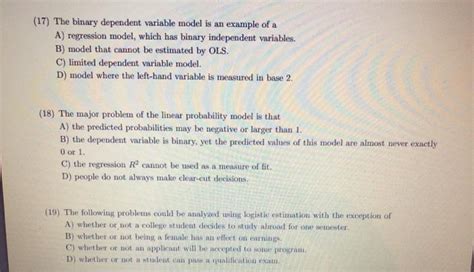 Solved 17 The Binary Dependent Variable Model Is An