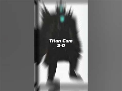 Titan Cam Vs Titan Speakerman Youtube