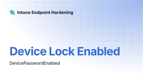 Device Lock Enabled Intune Endpoint Hardening