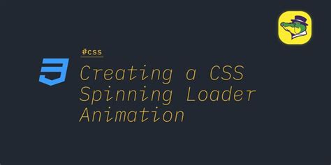 Creating A Css Spinning Loader Animation Css Css3 Animation