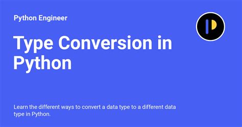 Type Conversion In Python Python Engineer