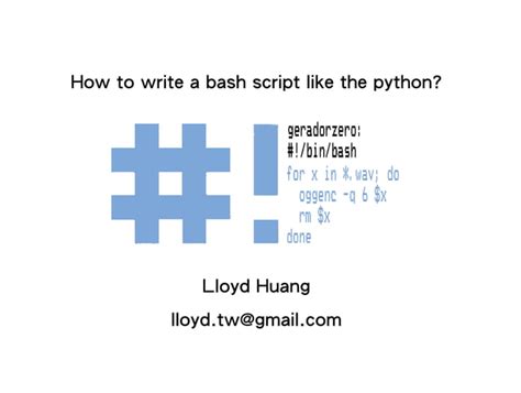 Coscup2012 How To Write A Bash Script Like The Python Ppt