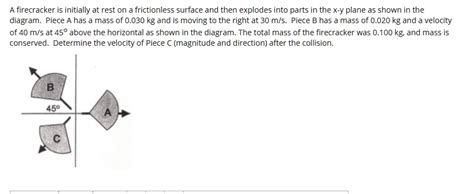 Solved A Firecracker Is Initially At Rest On Frictionless Surface And