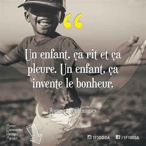 10 Un Enfant ça Rit Et ça Pleure Un Enfant ça Invente Le Bonheur