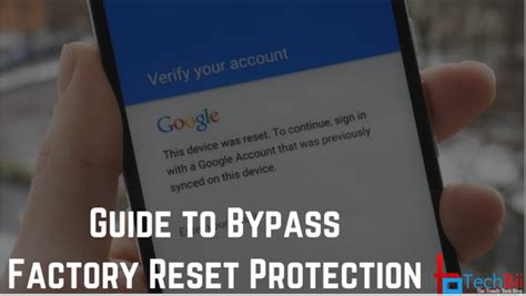 Guide To Bypass Factory Reset Protection Lock On Android