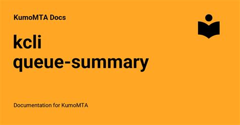 Kcli Queue Summary KumoMTA Docs
