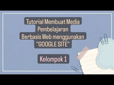 Tutorial Membuat Media Pembelajaran Berbasis Web Menggunakan GOOGLE