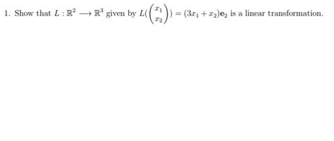 solved 1 show that l r2 r given by l 11 3 17 is