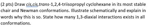 Solved 2 Pts Draw Cis Cis Trans 1 2 4 Triisopropyl