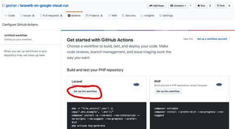 How To Run Laravel On Google Cloud Run With Continuous Integration A Step By Step Guide