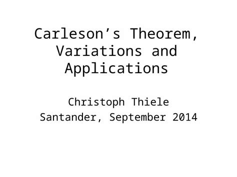 Ppt Carlesons Theorem Variations And Applications Dokumentips