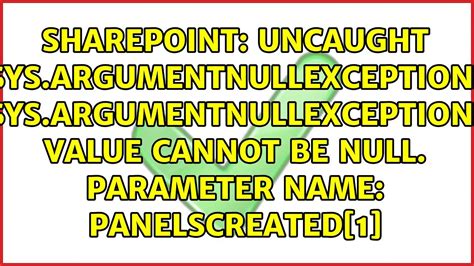 Uncaught Sys ArgumentNullException Sys ArgumentNullException Value Cannot Be Null Parameter