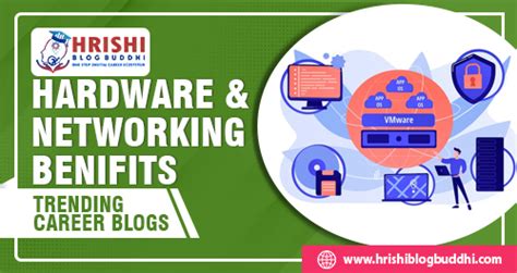 How To Make A Career In Hardware Networking Benefits HBB