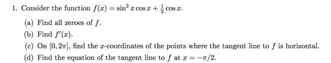 Solved 1. Consider the function f(x) = sinx cos x + { cos x. | Chegg.com
