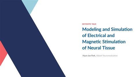 Keynote Modeling Electrical Stimulation Of Neural Tissue