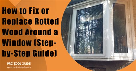 How To Fix Or Replace Rotted Wood Around A Window