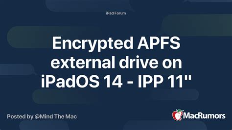 encrypted apfs external drive on ipados 14 ipp 11 macrumors forums