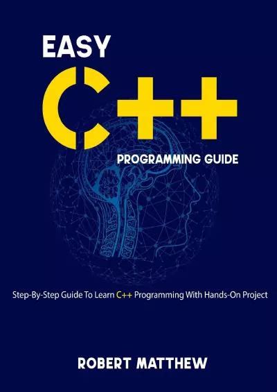PDF BEST Easy C Programming Guide Step By Step Guide To Learn C Programming With Hands