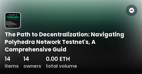The Path To Decentralization Navigating Polyhedra Network Testnets A