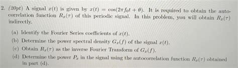 solved 2 20pt a signal r t is given by r t cos 2n it