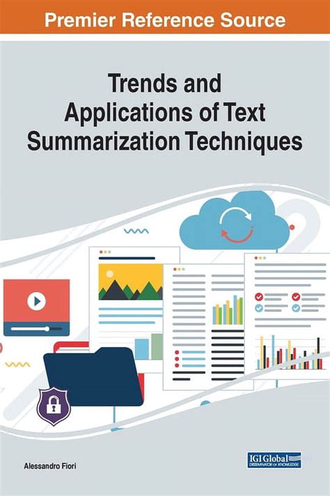 Trends And Applications Of Text Summarization Techniques Hardcover