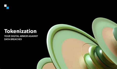 how tokenization protects sensitive information in a digital age