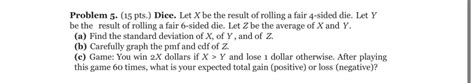 solved problem 5 15 ﻿pts ﻿dice let x ﻿be the result of