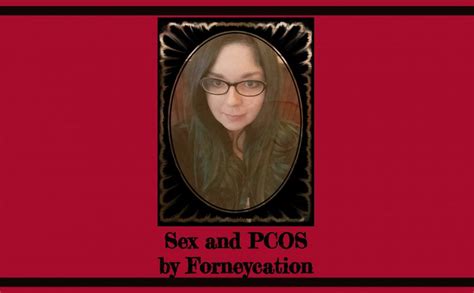 Sex And PCOS Your Kinky Friends