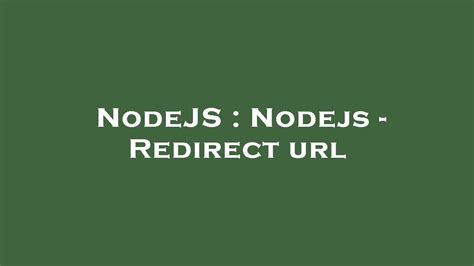Nodejs Nodejs Redirect Url Youtube
