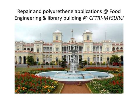 Repair And Pu Application At Food And Engg Building Cftri Mysuru Ppt