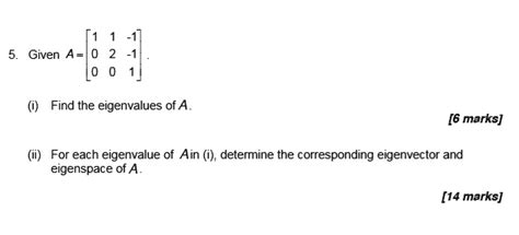 Solved Given A Ea Find The Eigenvalues Of A 6 Marks For Each