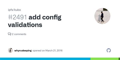 add config validations · issue 2491 · ipfs kubo · github