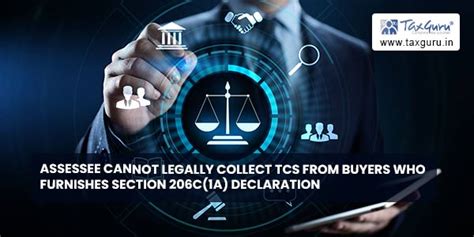 Assessee Cannot Legally Collect Tcs From Buyers Who Furnishes Section