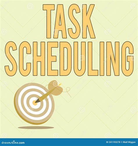 Sign Displaying Task Scheduling Word Written On The Assignment Of Start And End Times To A Set
