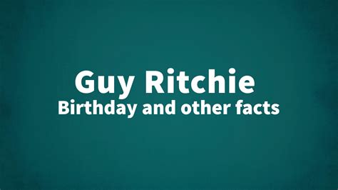 Guy Ritchie Birthday And Other Facts