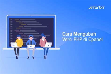 Cara Mengubah Versi Php Di Cpanel Panduan Hosting Jetorbit