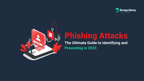 The Ultimate Guide To Identifying And Preventing Phishing Attacks