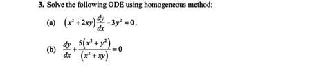 Solved Solve The Following Ode Using Homogeneous