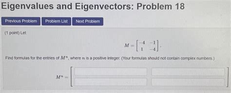 Solved Eigenvalues And Eigenvectors Problem 18 1 Point