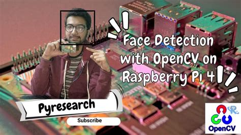 Pyresearch On Linkedin Face Detection With Opencv On Raspberry Pi 4🍓🖥️