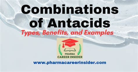 Combinations Of Antacids Types Benefits And Examples