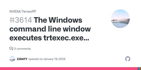 The Windows Command Line Window Executes Trtexecexe Without A Response For A Long Time · Issue
