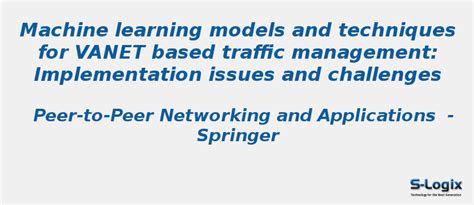 Machine Learning And For Vanet Based Traffic Management S Logix
