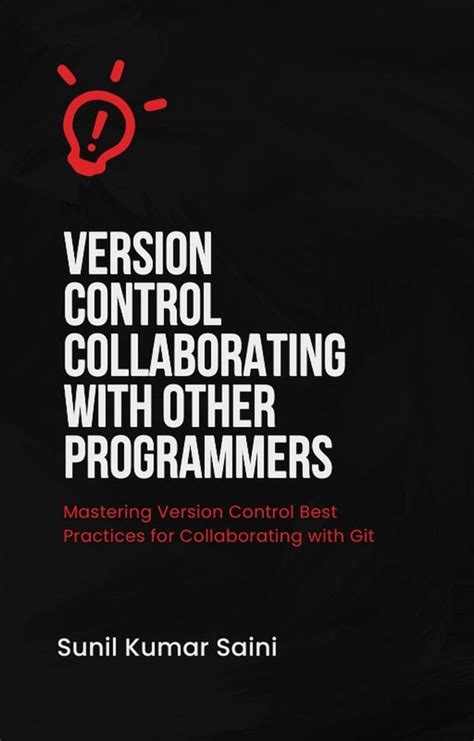 Programming 13 Version Control Collaborating With Other Programmers