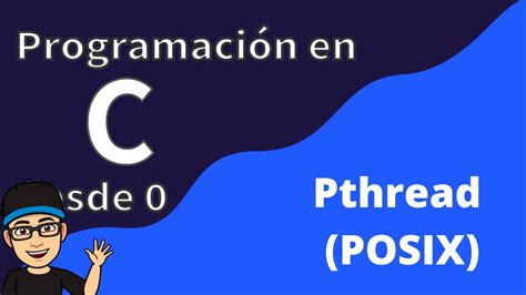 como crear hilos en c usando pthread posix youtube