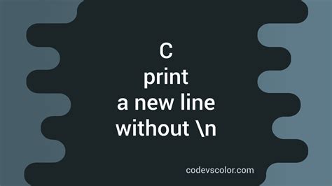 C Program To Print A New Line Without Using N CodeVsColor